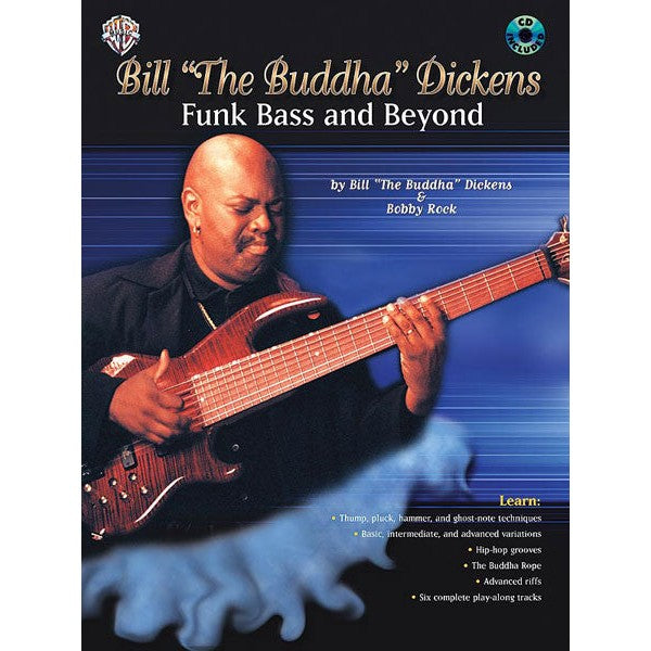Bill "The Buddha" Dickens: Funk Bass and Beyond – Steve's Music Store