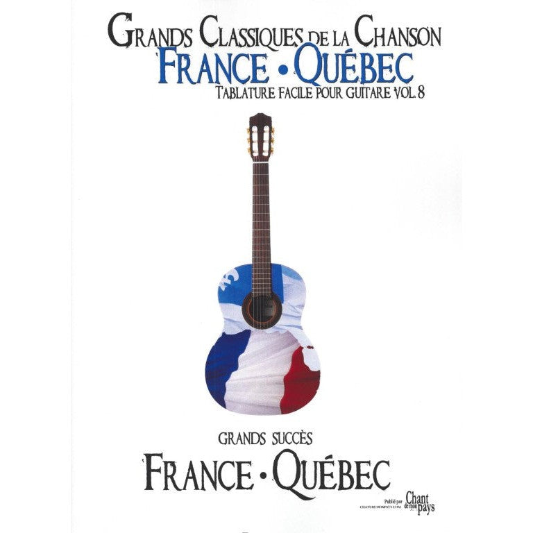 Grands Classiques De La Chanson - France-Québec - Tablature Facile Pou ...